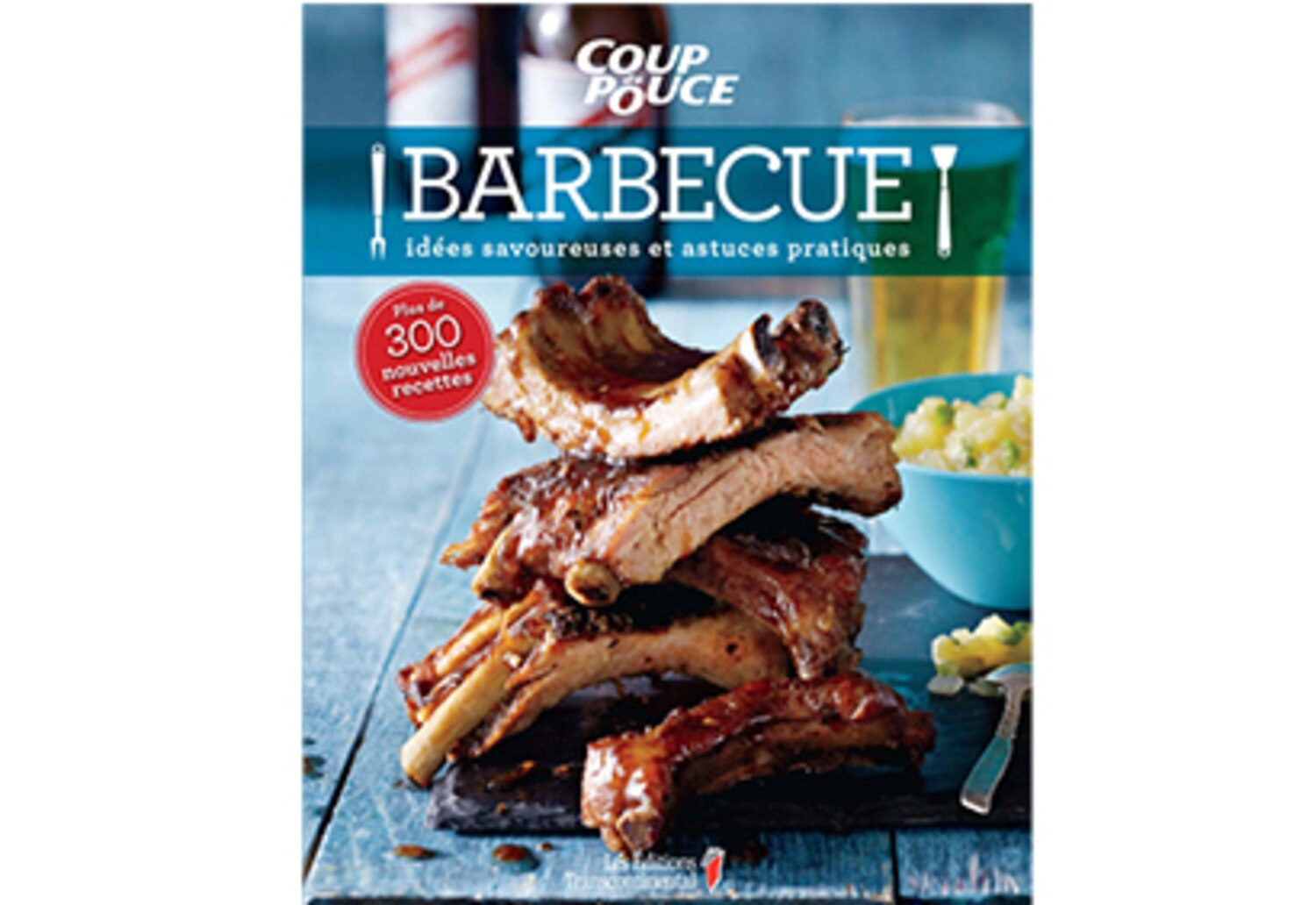 7 recettes extraites du livre Barbecue 2014 | Coup de Pouce