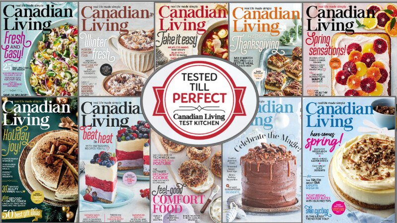 Canadian Living’s best recipes, tested till perfect. | Canadian Living