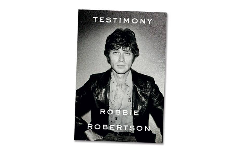 Robbie Robertson's memoir, Testimony | Canadian Living