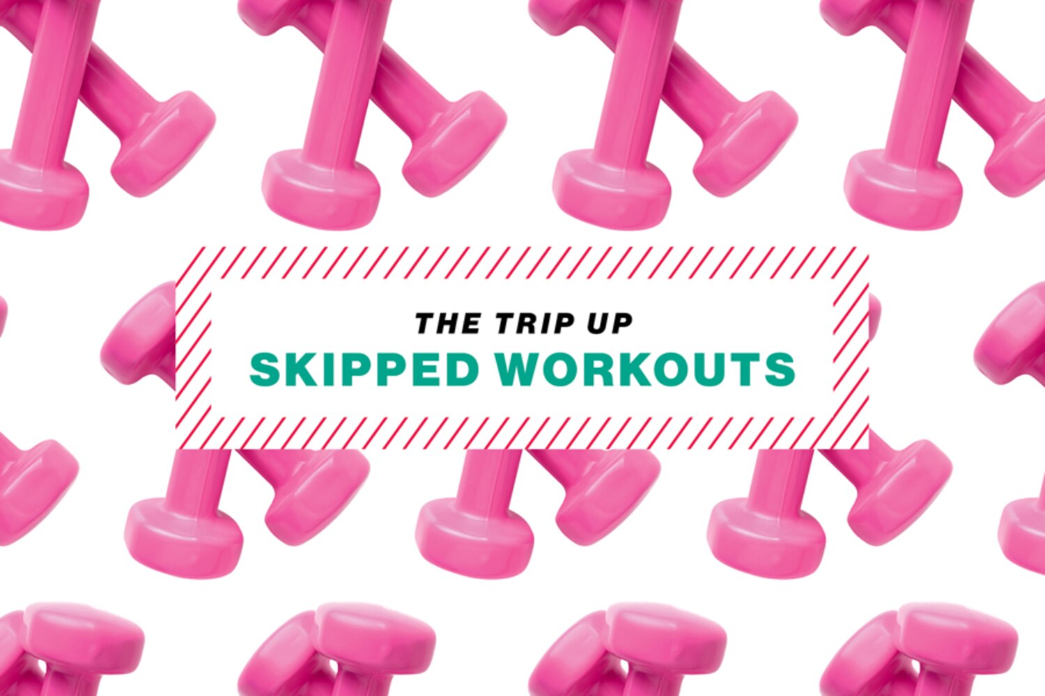 The trip up: Skipped workouts | Canadian Living