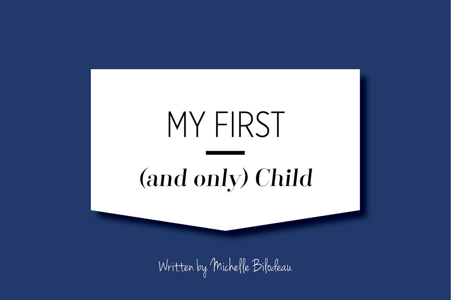 My First (and Only) Child | Canadian Living