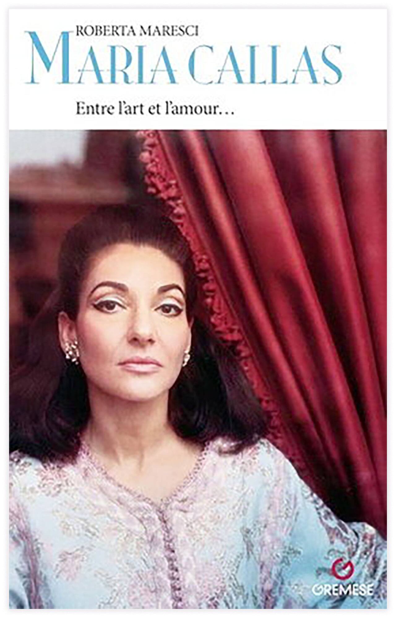 La grande cantatrice Maria Callas était célèbre mais seule et ...