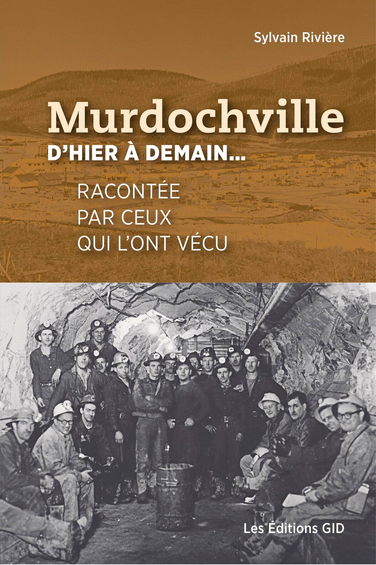 Sylvain Rivière raconte l'histoire de Murdochville dans deux livres | JDQ
