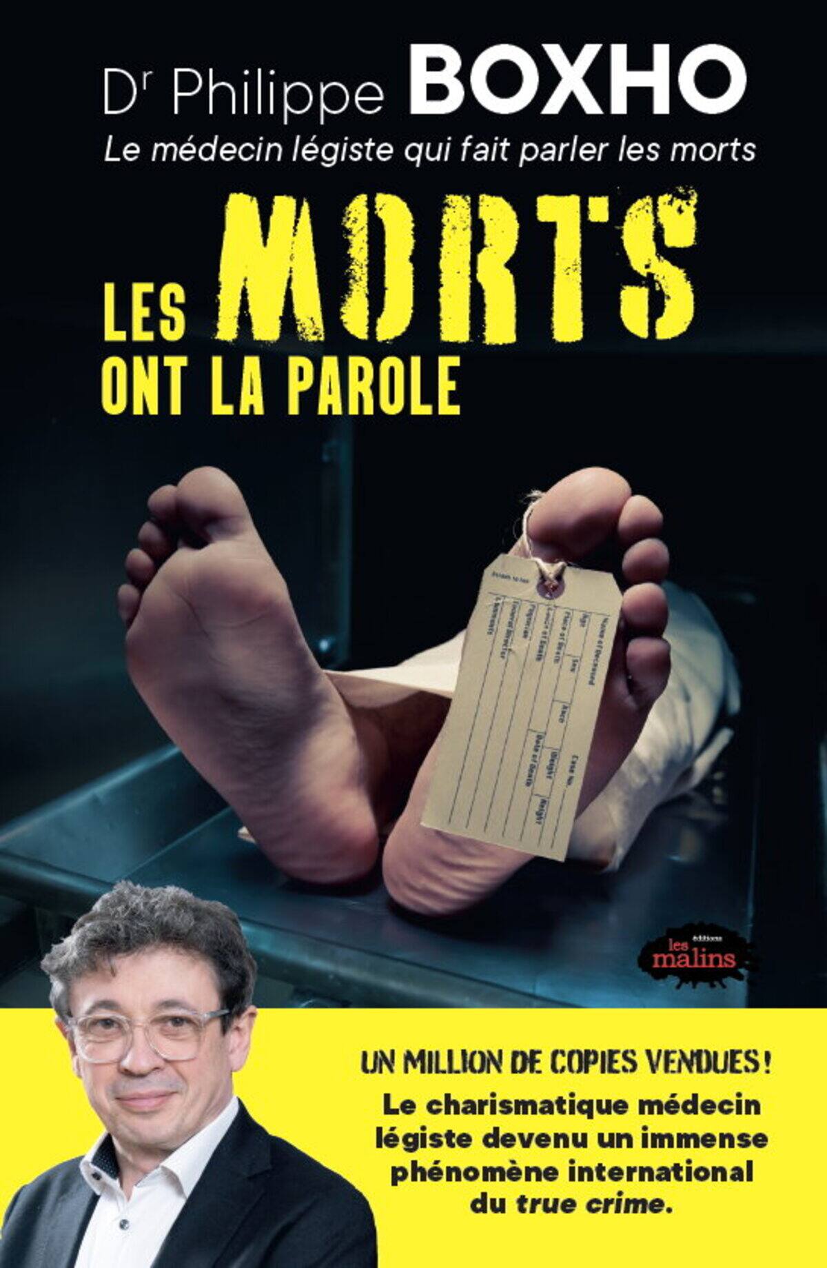 Le médecin légiste qui fait parler les morts: le Dr Philippe Boxho ...