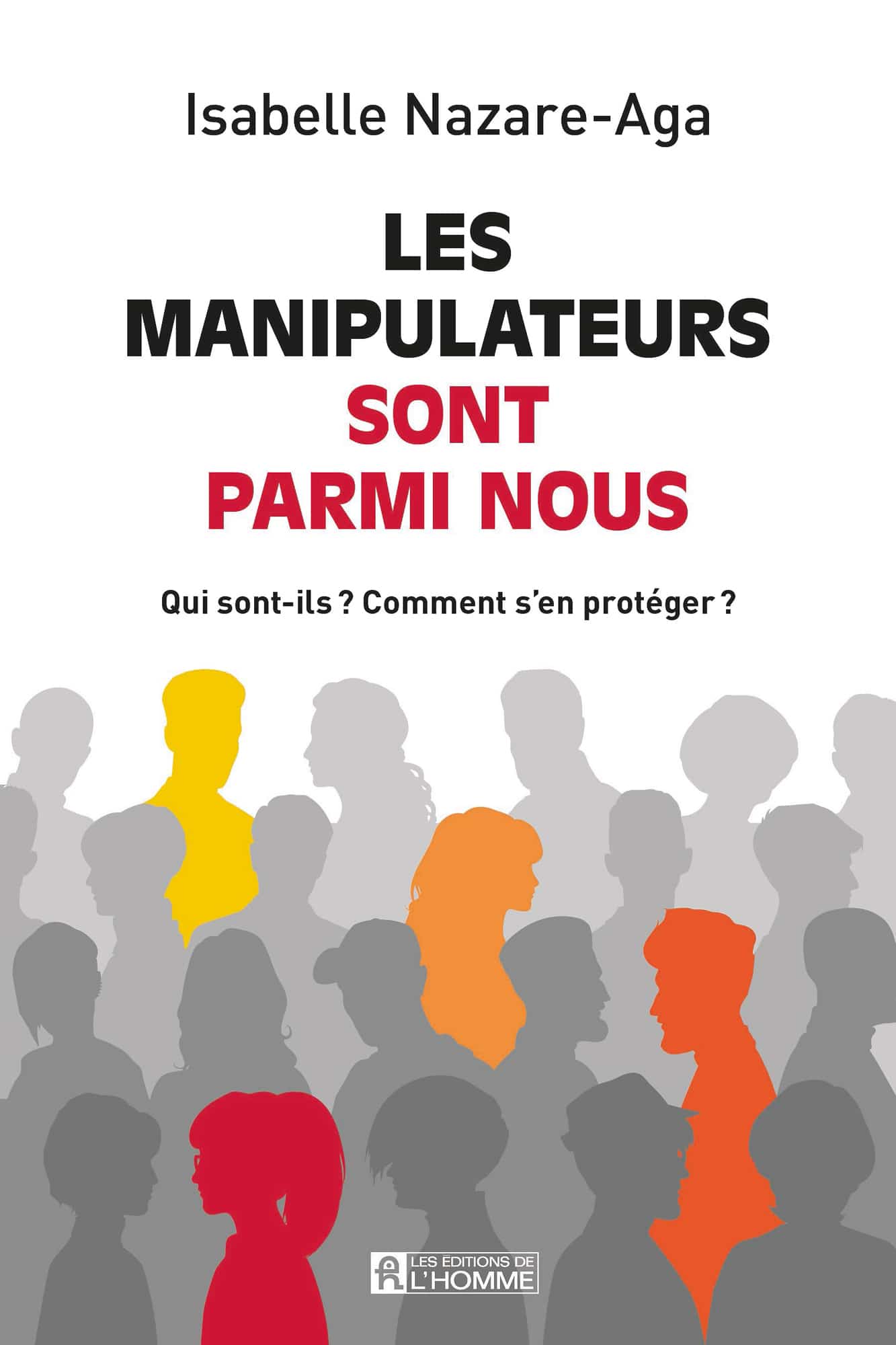 «Les manipulateurs sont parmi nous» d'Isabelle Nazare-Aga: des ...