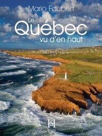 Toutes les régions du Québec vues du ciel | JDQ