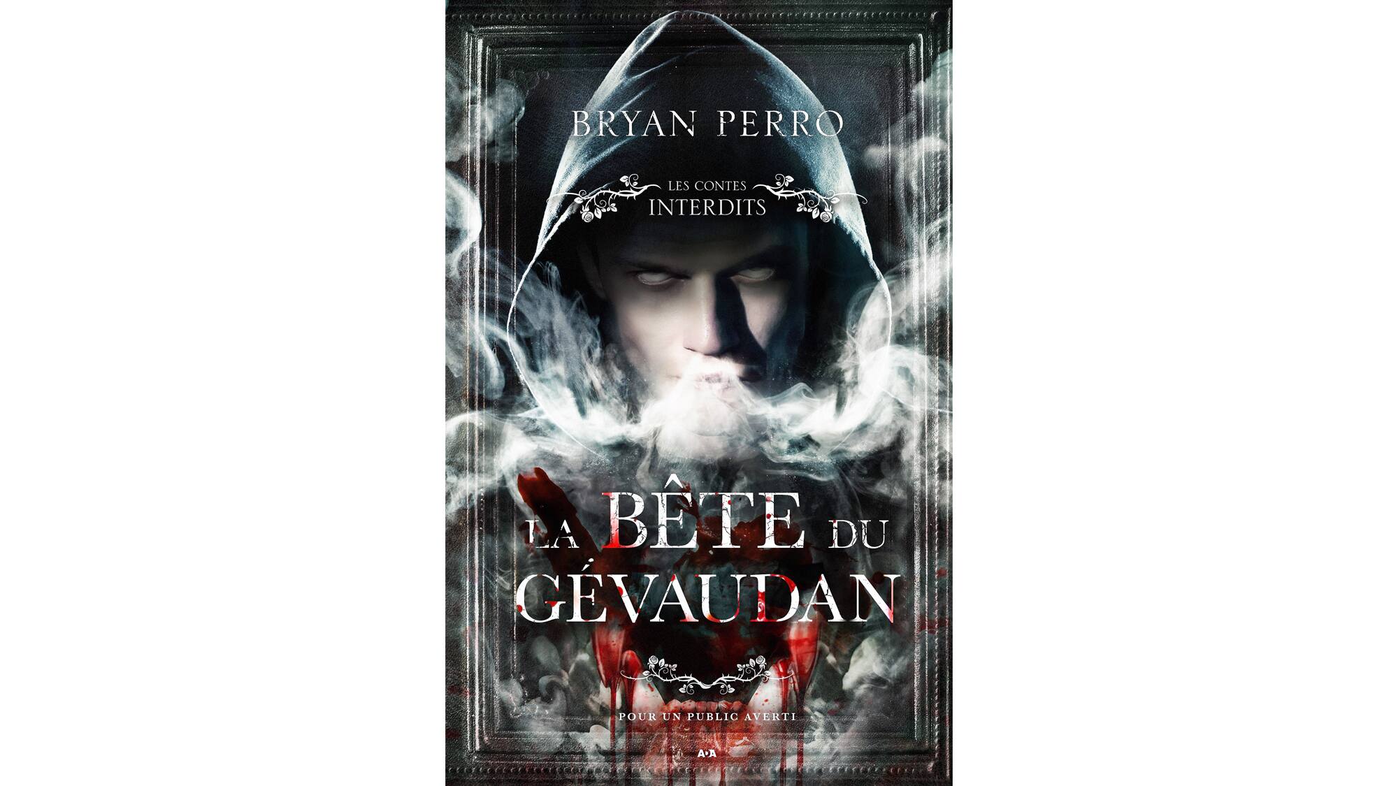 «La bête de Gévaudan» de Bryan Perro: un virus qui infecte l’âme | JDQ