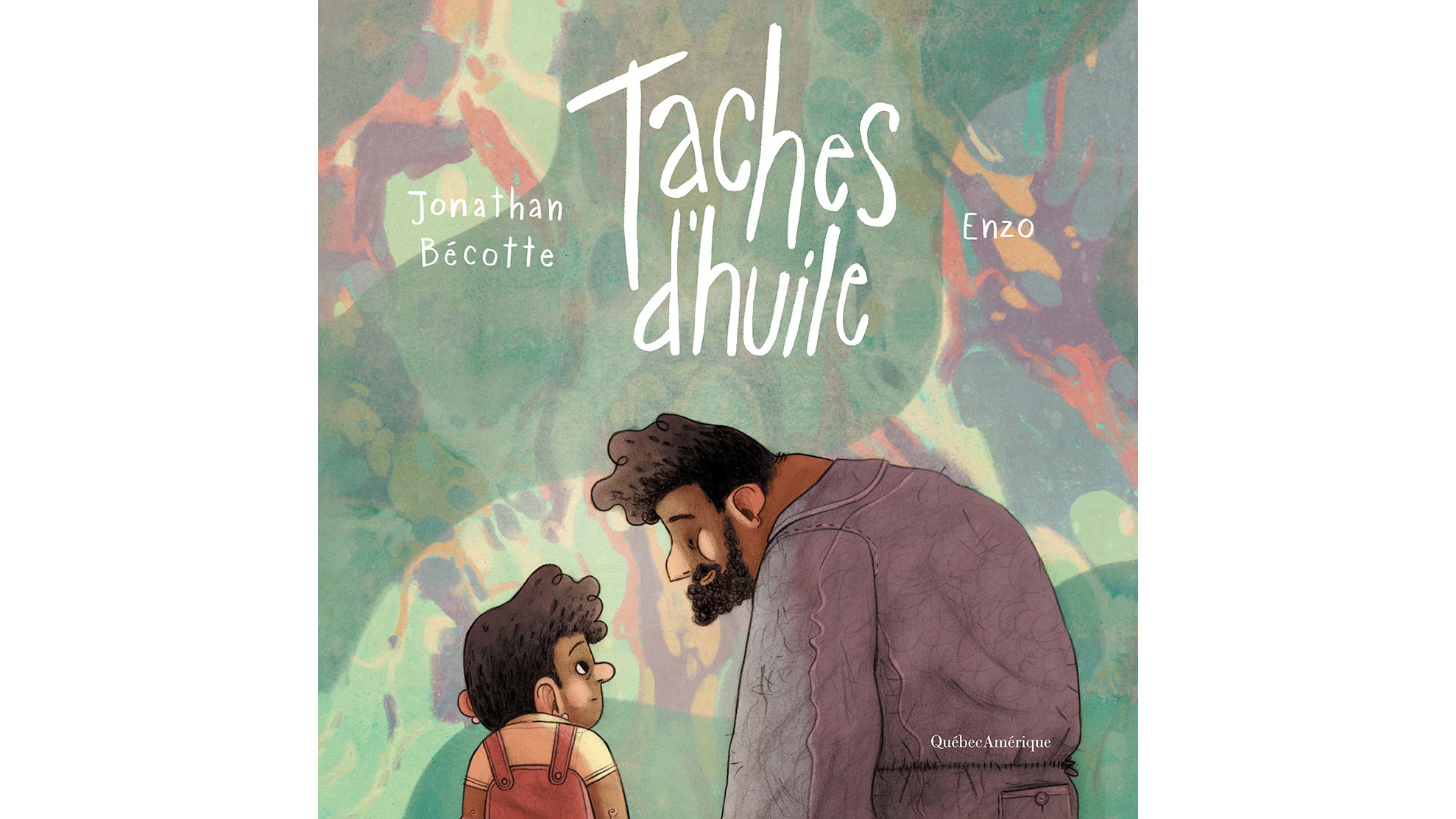 «Taches d’huile» de Jonathan Bécotte: un papa mécanicien et son fils ...