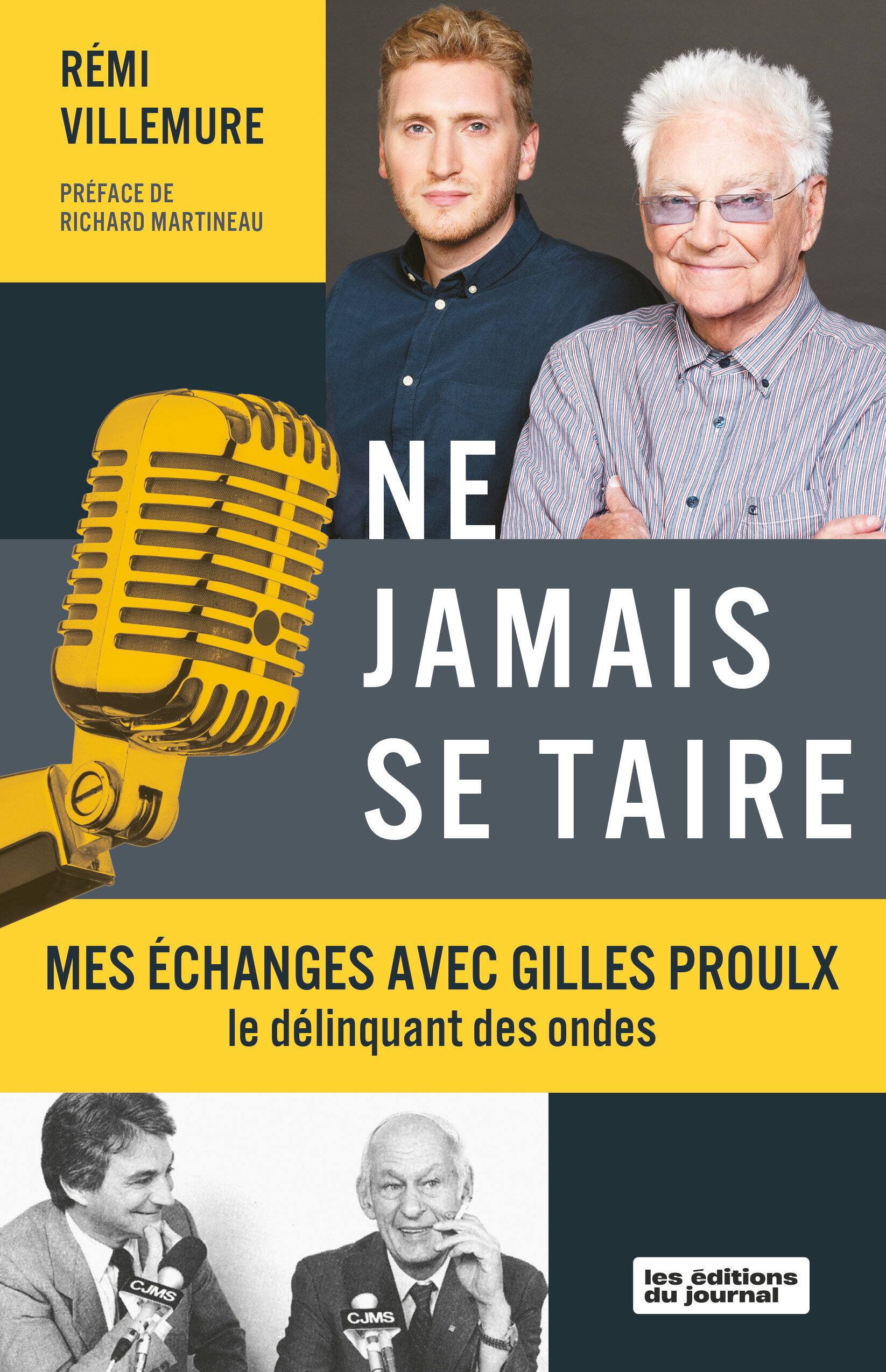 Des échanges musclés entre Gilles Proulx et Rémi Villemure dans le livre «Ne jamais se taire» | JDM