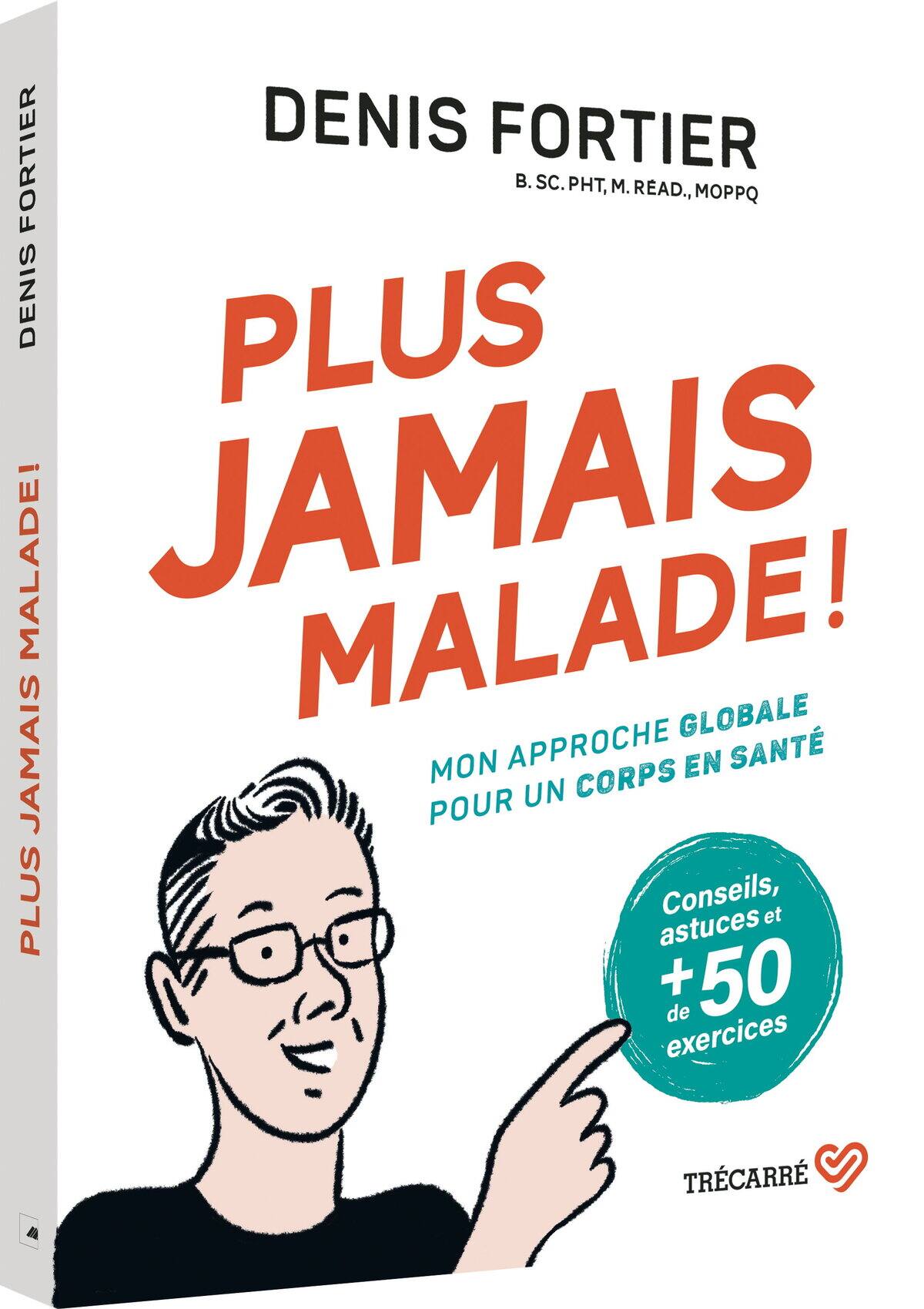 Le physiothérapeute Denis Fortier prodigue de multiples conseils pour ...