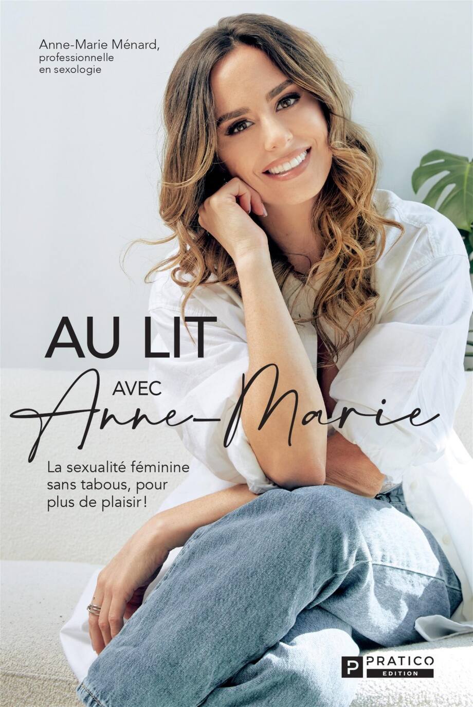 Un livre sur la sexualité féminine, sans tabous, par Anne-Marie Ménard ...
