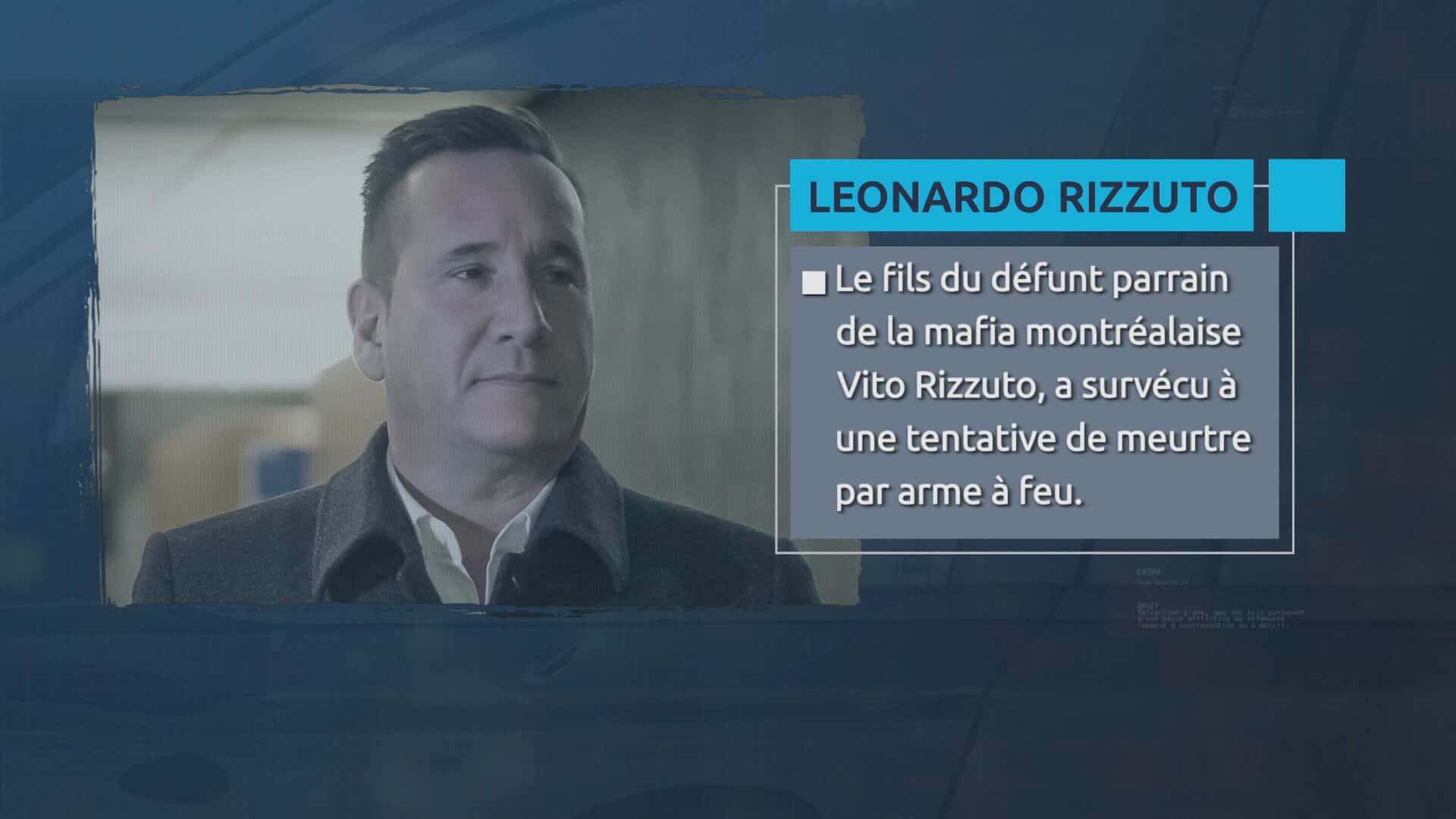 Tentative d'assassinat sur Leonardo Rizzuto: «l'étape de vouloir ...