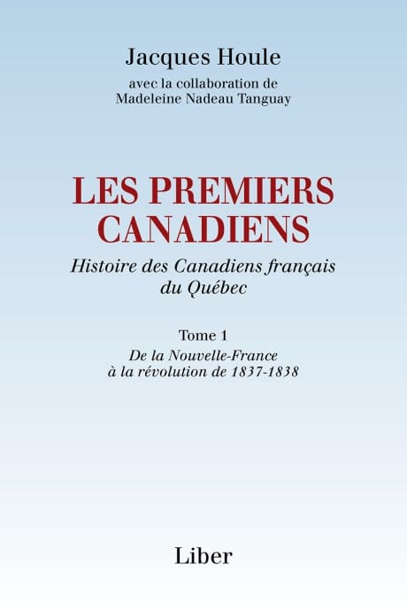 «Les premiers Canadiens»: un livre-événement sur l’histoire du Québec | JDQ
