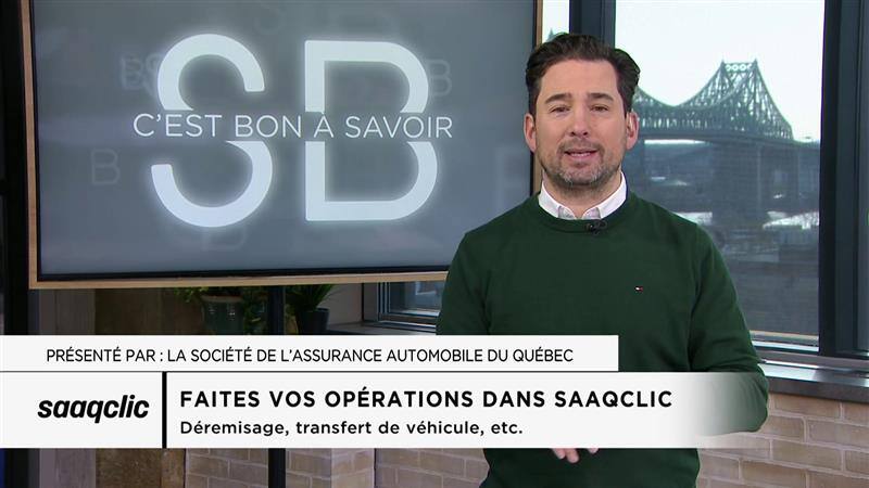 FAITES VOS OPÉRATIONS DANS SAAQCLIC | Salut Bonjour