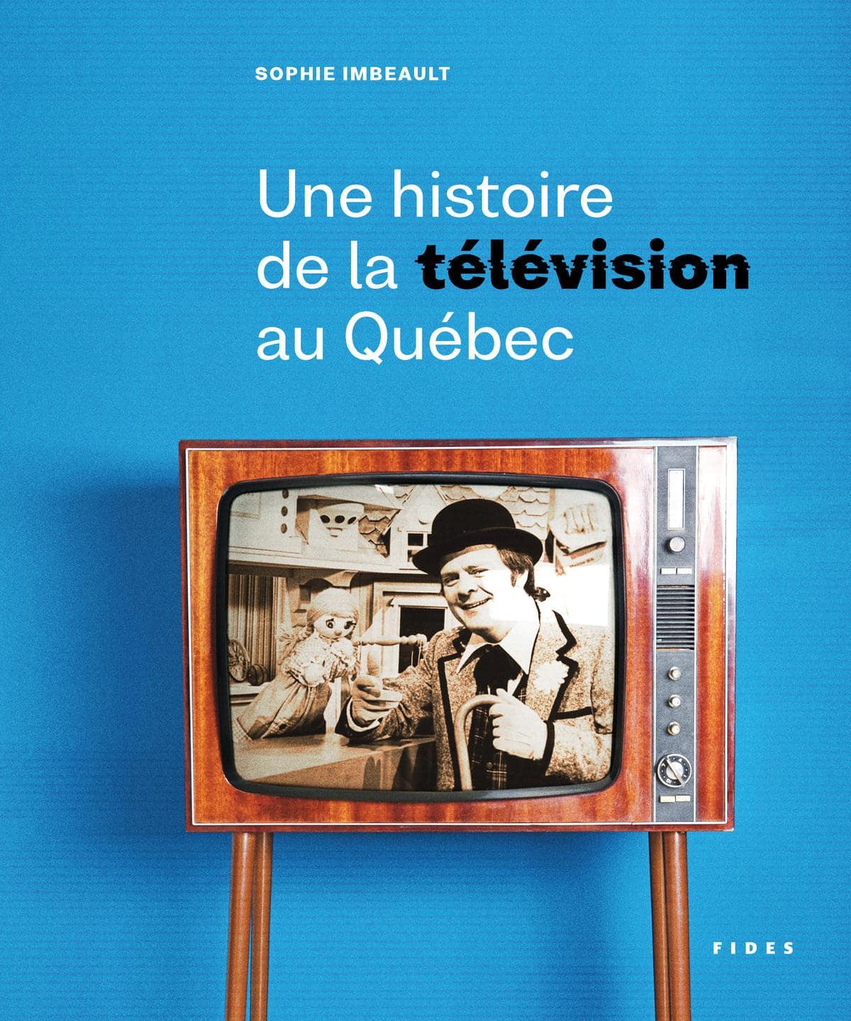 Une histoire de la télévision au Québec: se souvenir de notre télé | JDM